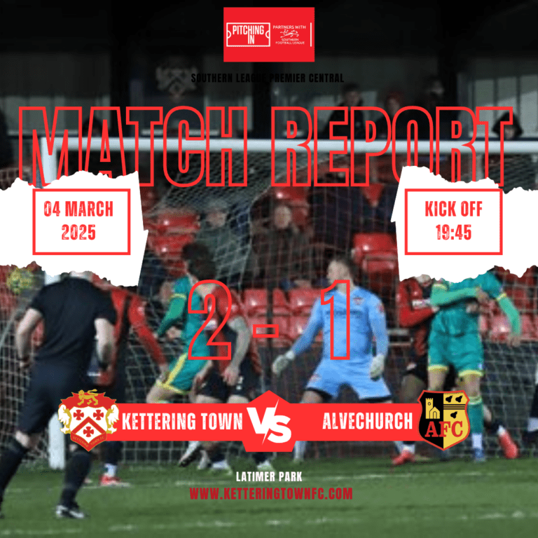 Match Report KTFC 2 vs 1 Alvechurch 04 March 2025 | Kettering Town FC