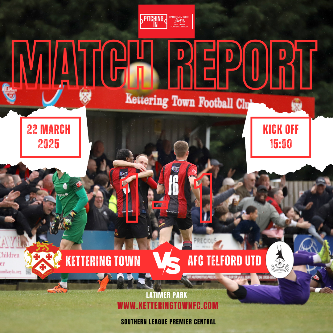 Match Report KTFC vs AFC Telford Utd 22 March 2025 | Kettering Town FC