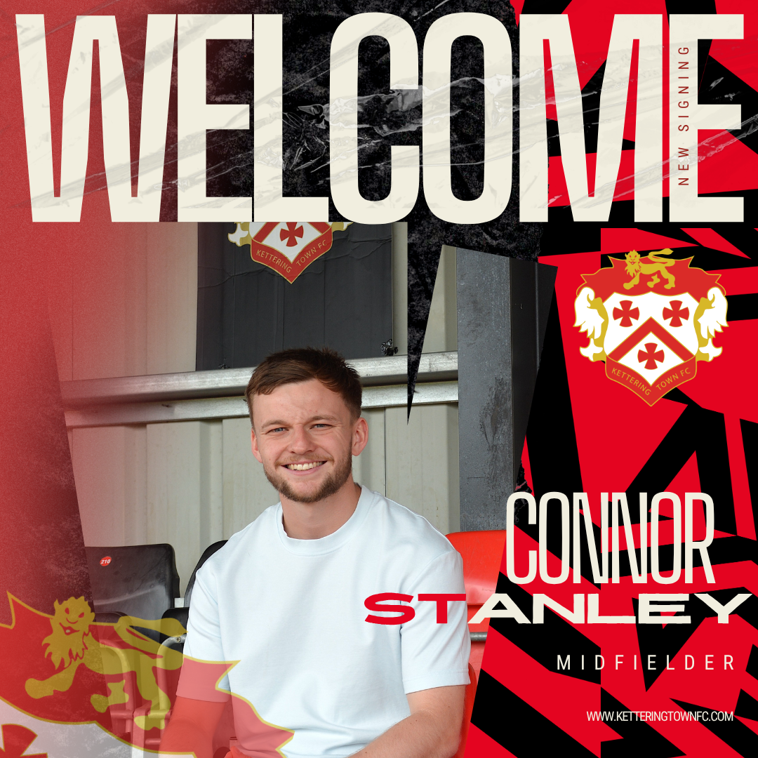 Welcome Connor Stanley | Kettering Town FC